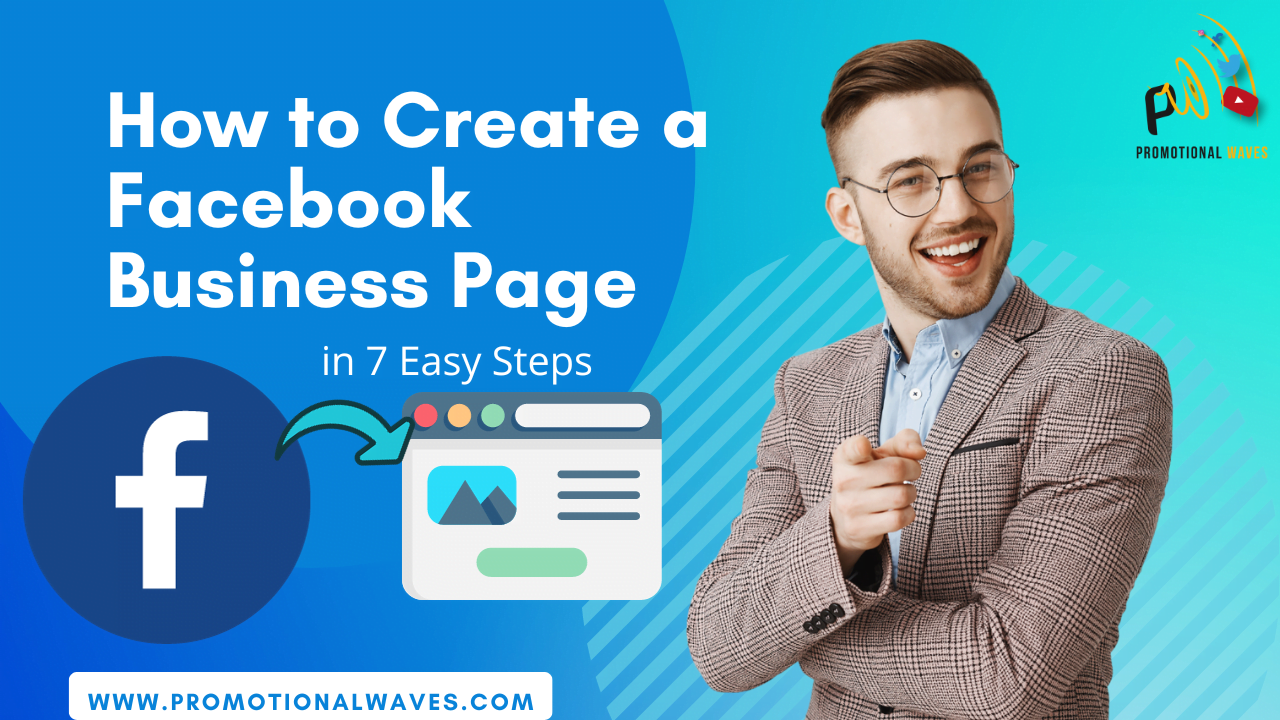 How to Create a Facebook Business Page 7 Easy Steps